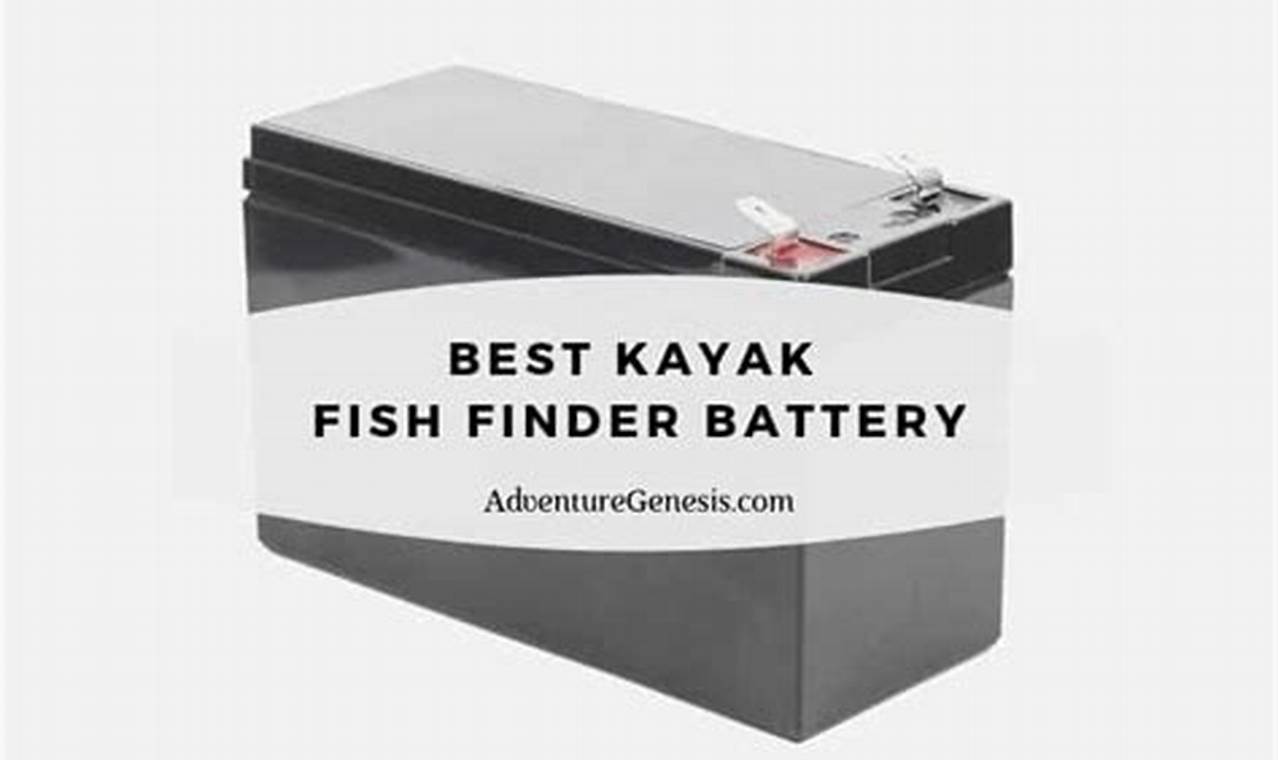 Top Kayak Fish Finder Batteries: Guide & Reviews
