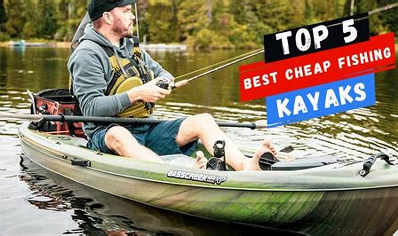 Top Fishing Cheap Kayaks: Budget Guide